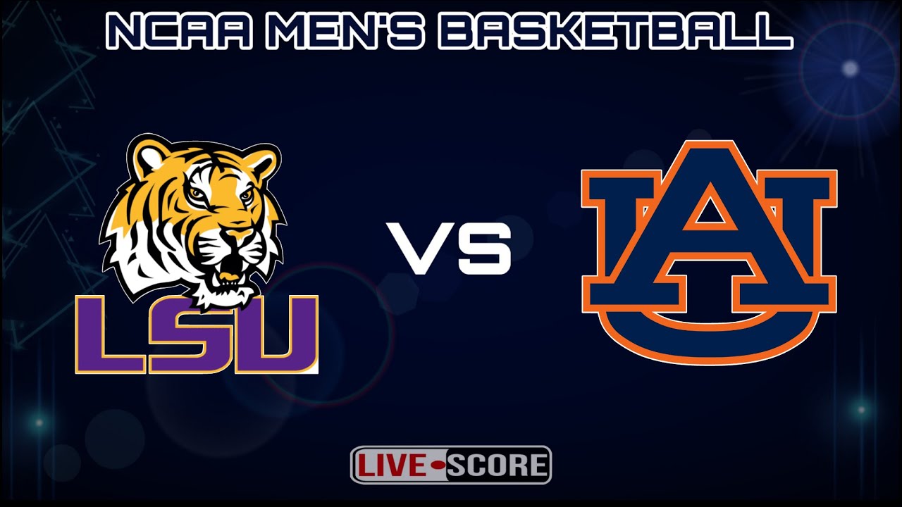 LSU Tigers vs Auburn Tigers | NCAA Men's Basketball Live Scoreboard ...