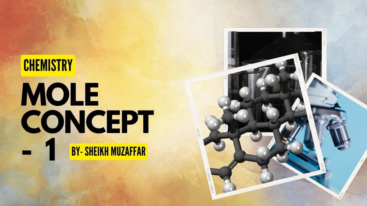 Mole Concept 1 | Lecture 1| By Sheikh Muzaffar - YouTube