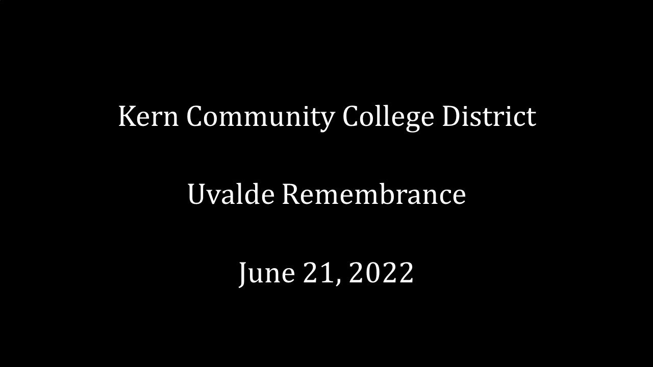 Kern CCD Uvalde Remembrance: June 21, 2022 - YouTube