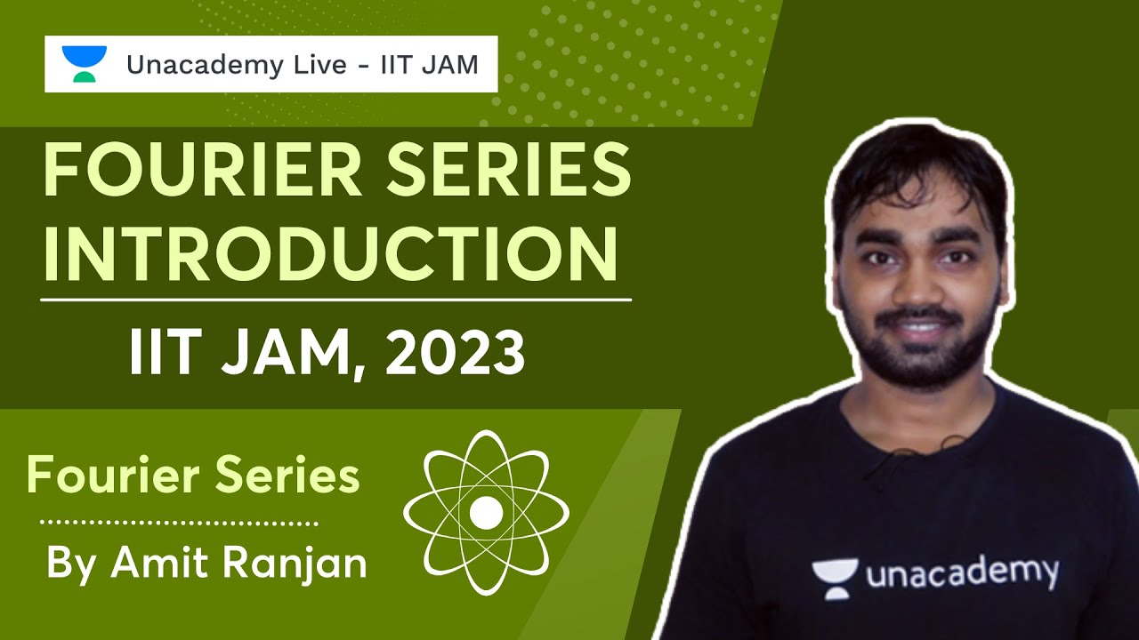 Fourier Series | Introduction | Mathematics | IIT JAM 2023 | Amit ...