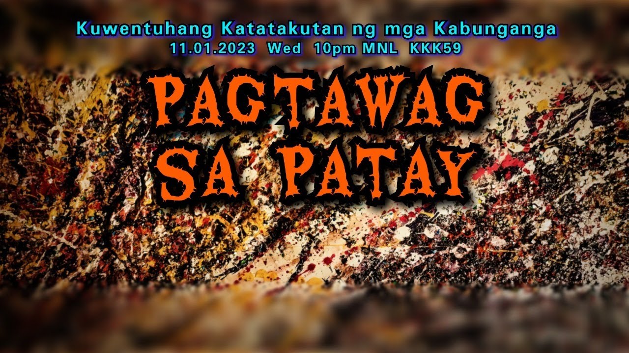 Pagtawag sa Patay - YouTube