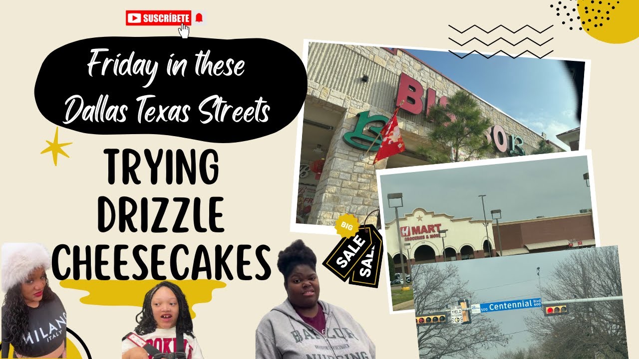 Friday in These Dallas Texas Streets - Trying DRIZZLE Cheesecakes - YouTube