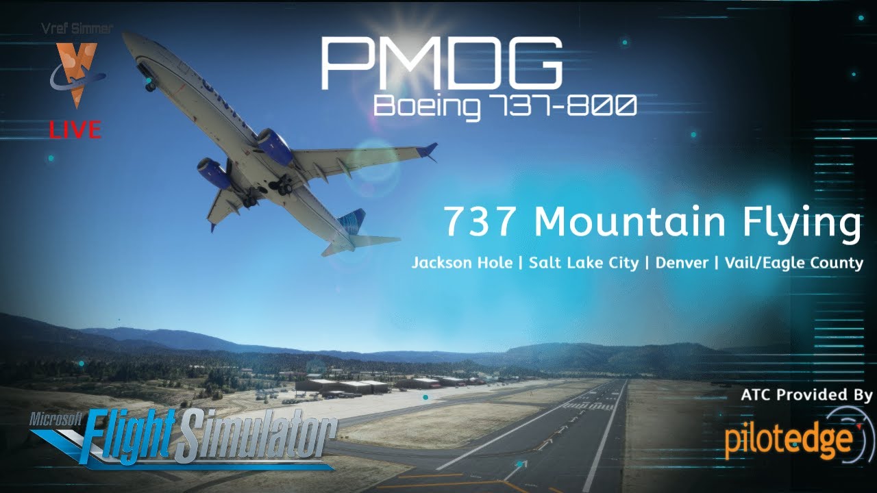 MSFS LIVE | PMDG 737-800 | KJAC-KSLC-KDEN | United Airlines Ops ...