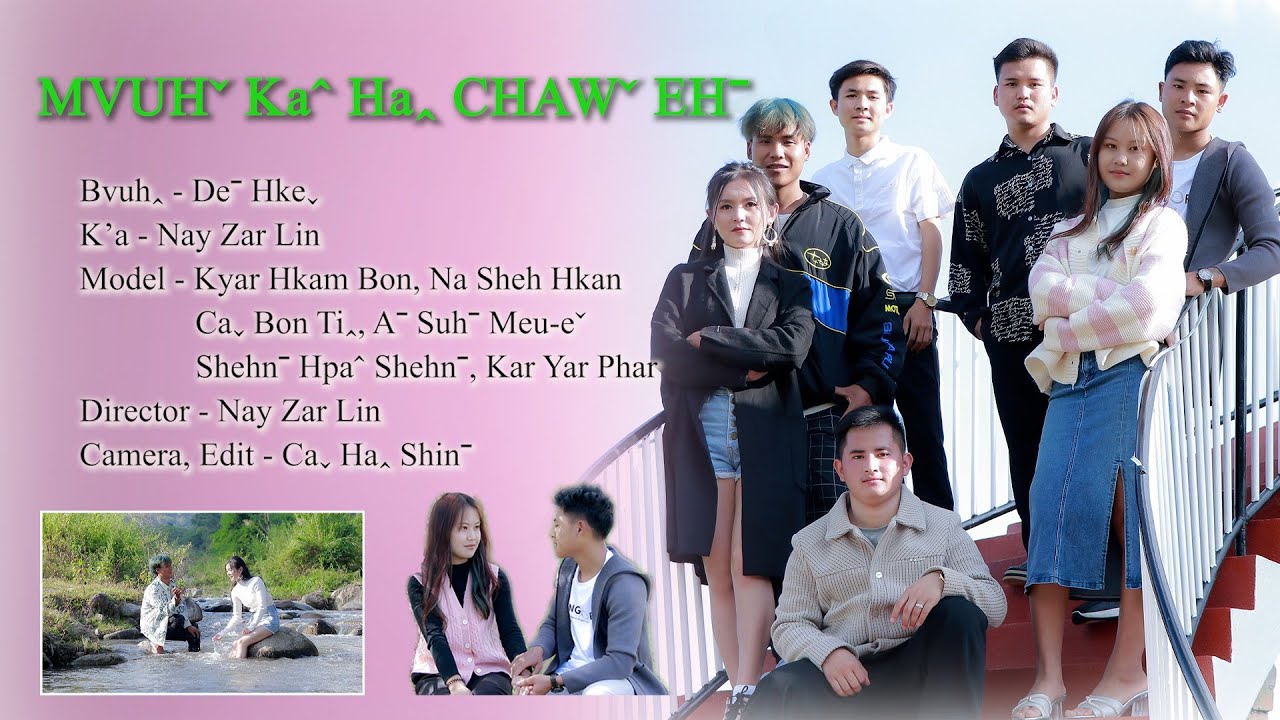 Mvuhˇ KaꞈHaꞈ ChawˇEhˉBvuhꞈ -DeˉHkeˬ k'a - Nay Zar Lin - YouTube