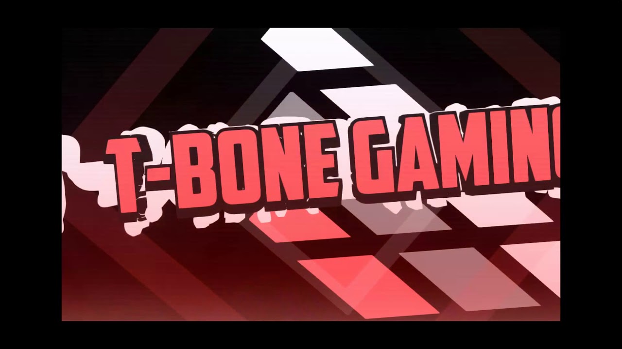 My Best Intro Yet!!(T-Bone.Gaming) - YouTube