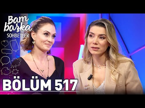 Bambaşka Sohbetler 517. Bölüm - Zeynep Turan | \