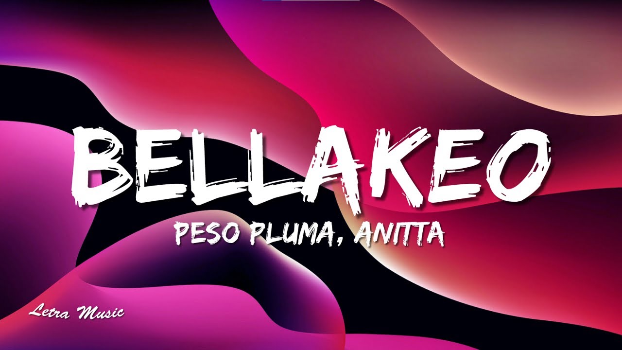 BELLAKEO (Video Oficial) - Peso Pluma, Anitta - YouTube