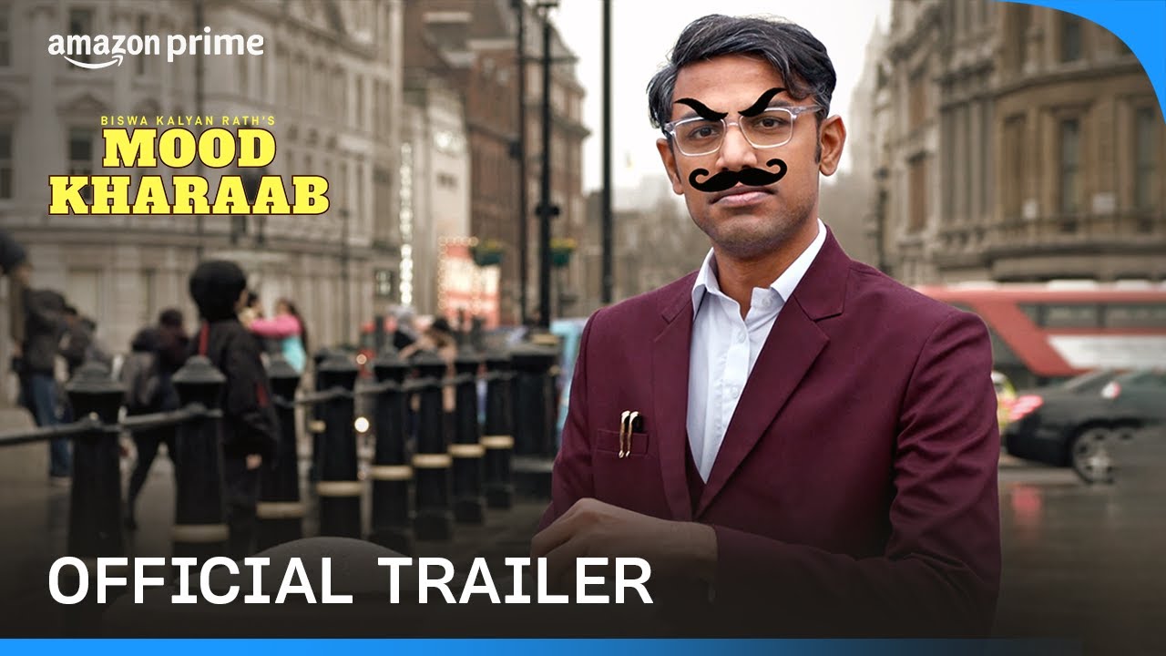 Biswa Kalyan Rath: Mood Kharaab - Official Trailer | Prime Video India ...