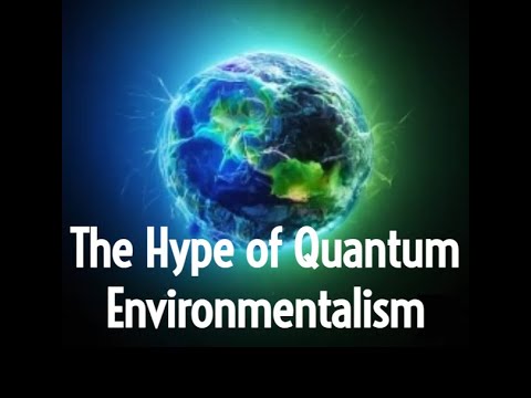 Quantum Ethics Lecture 3: The Hype of Quantum Environmentalism - YouTube