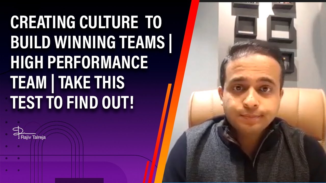 Creating Culture To Build Winning Teams | High Performance Team | Take ...