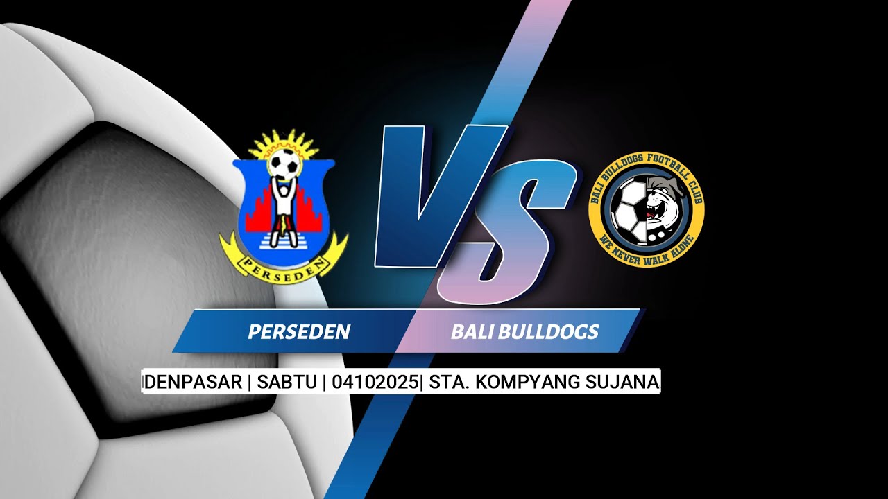 PERSEDEN VS BALI BULLDOGS | BALI 04102025 | STA. KOMPYANG SUJANA # ...