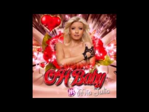Mia Julia - Oh Baby