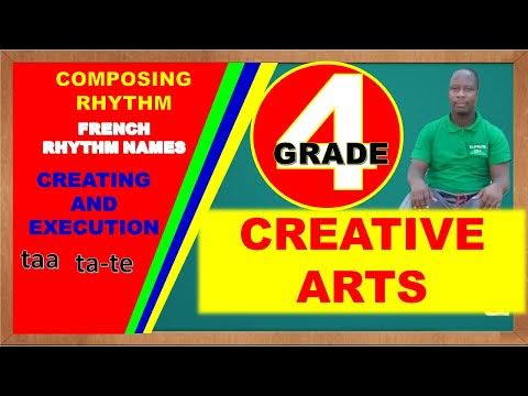 FRENCH RHYTHM NAMES|| GRADE 4 CREATIVE ARTS |COMPOSING RHYTHM - YouTube