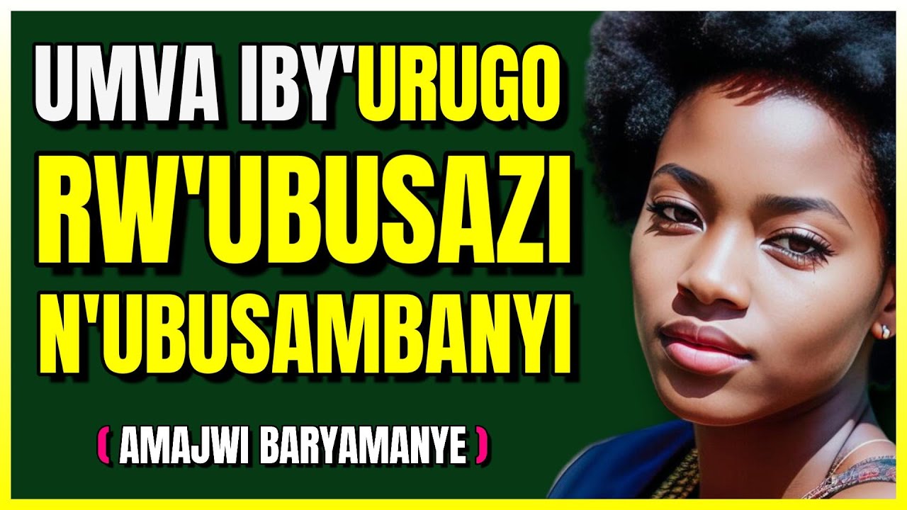 Amajwi Y'UMUGABO WANGE ARYAMANYE N'UMUKOZI / URUGO RW'UBUSAZI N ...