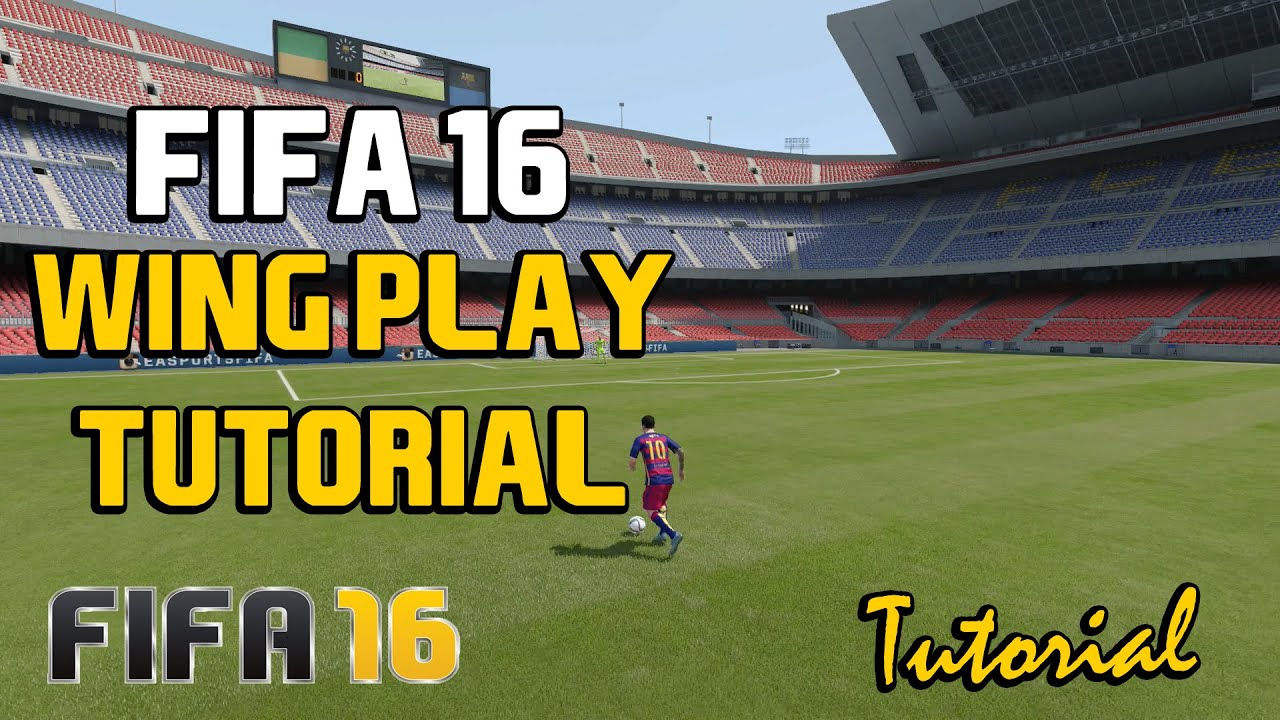 Fifa 16 Wing Play Attacking Tutorial: How To Play with Wingers, Cut ...
