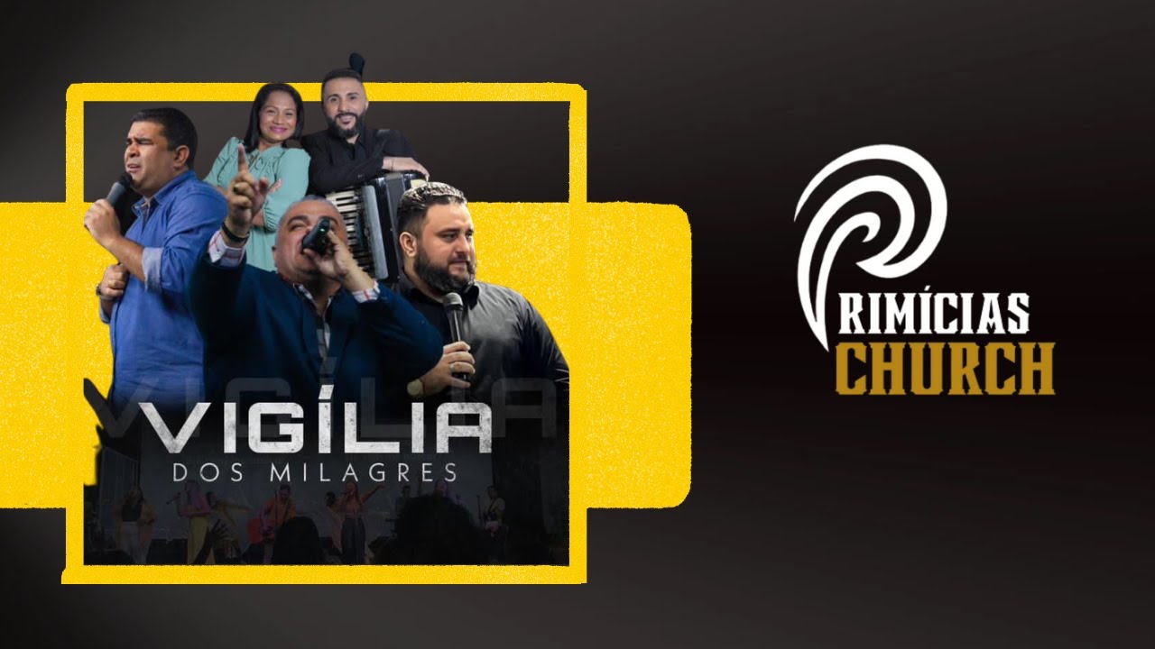 Primicias Church - VIGÍLIA DE MILAGRES - YouTube