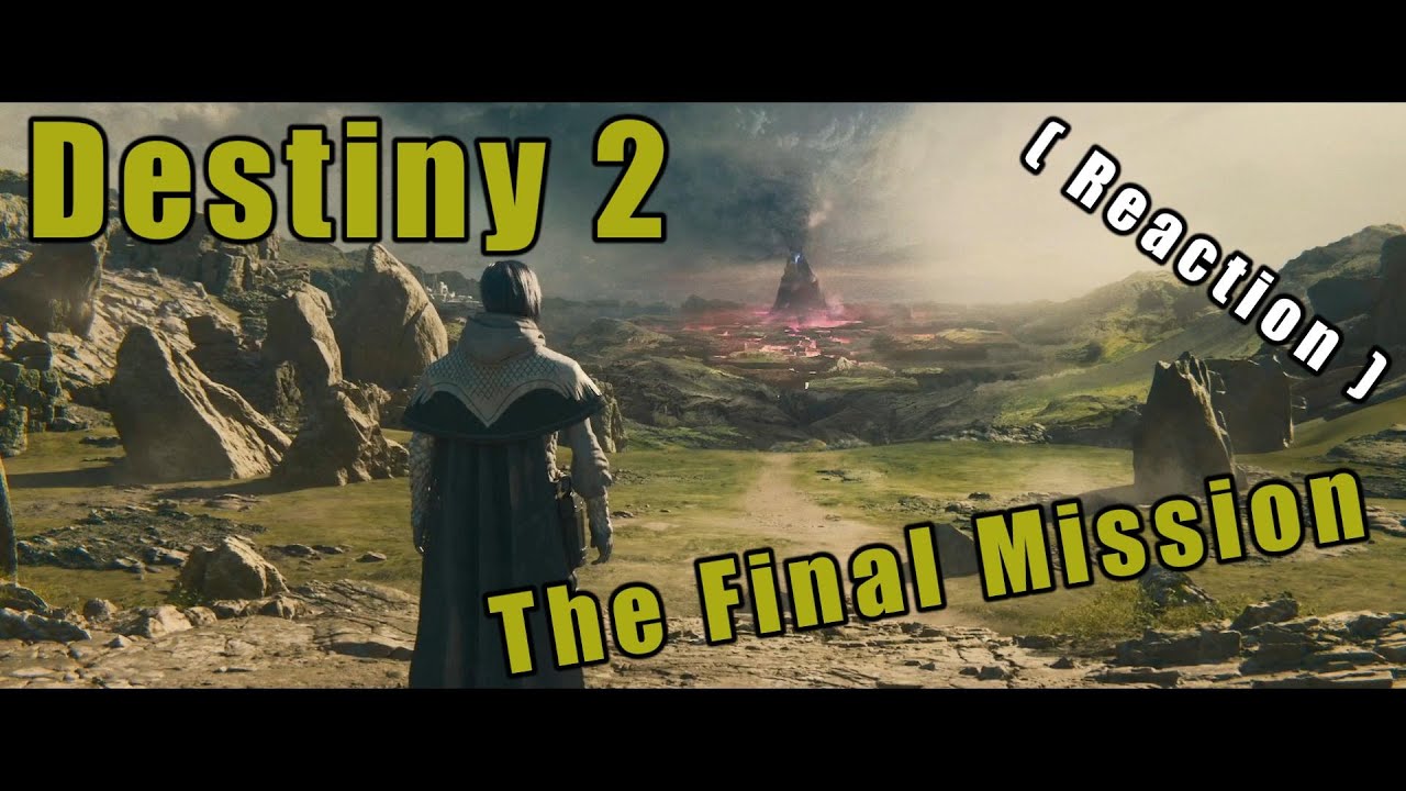 DESTINY 2 - The Final Mission/Cutscene ( Reaction ) - YouTube