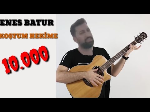 ENES BATUR - KOŞTUM HEKİME (KENDİM YAPTIM :D)