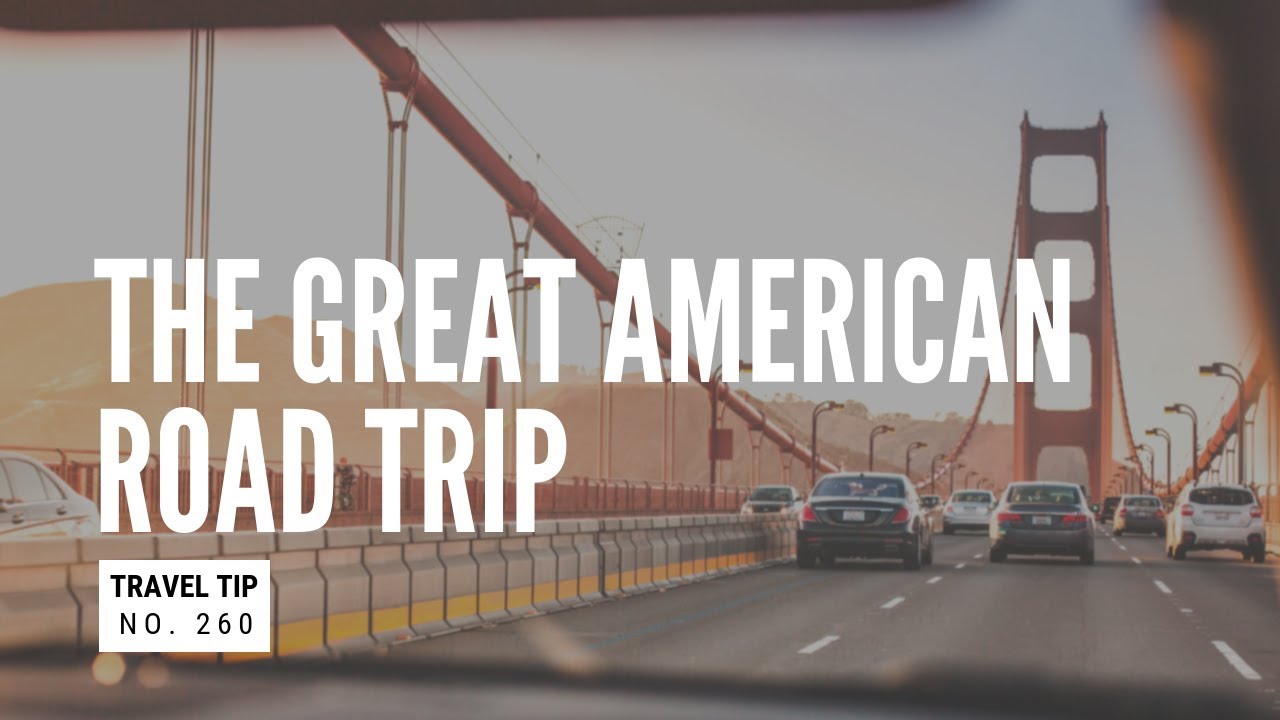 The Great American Roadtrip - Vacation Advice - YouTube