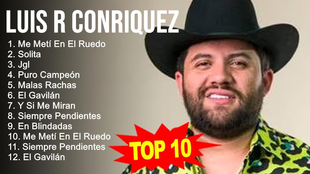 L u i s R C o n r i q u e z 2023 - 10 Grandes Exitos, Mejores Éxitos, Mejores Canciones - YouTube