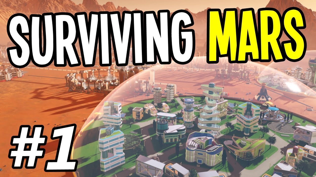 Surviving Mars - GETTING STARTED - Surviving Mars Gameplay Playthrough - Ep. 1 - YouTube