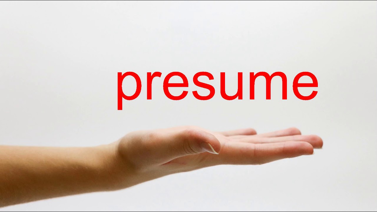 How to Pronounce presume - American English - YouTube