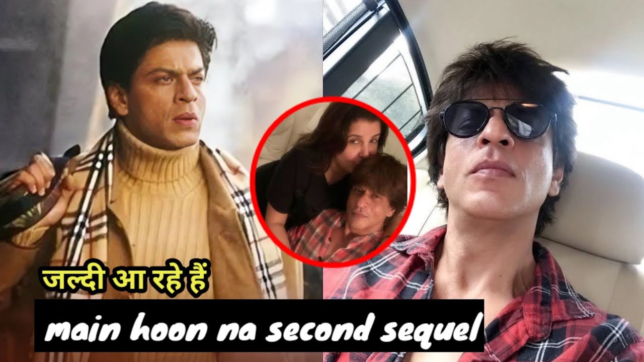 Srk second sequel Main Hoon Na 2 is coming soon with Farah Khan. - YouTube