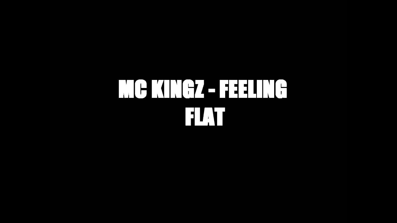 MC Kingz - Feeling Flat - YouTube