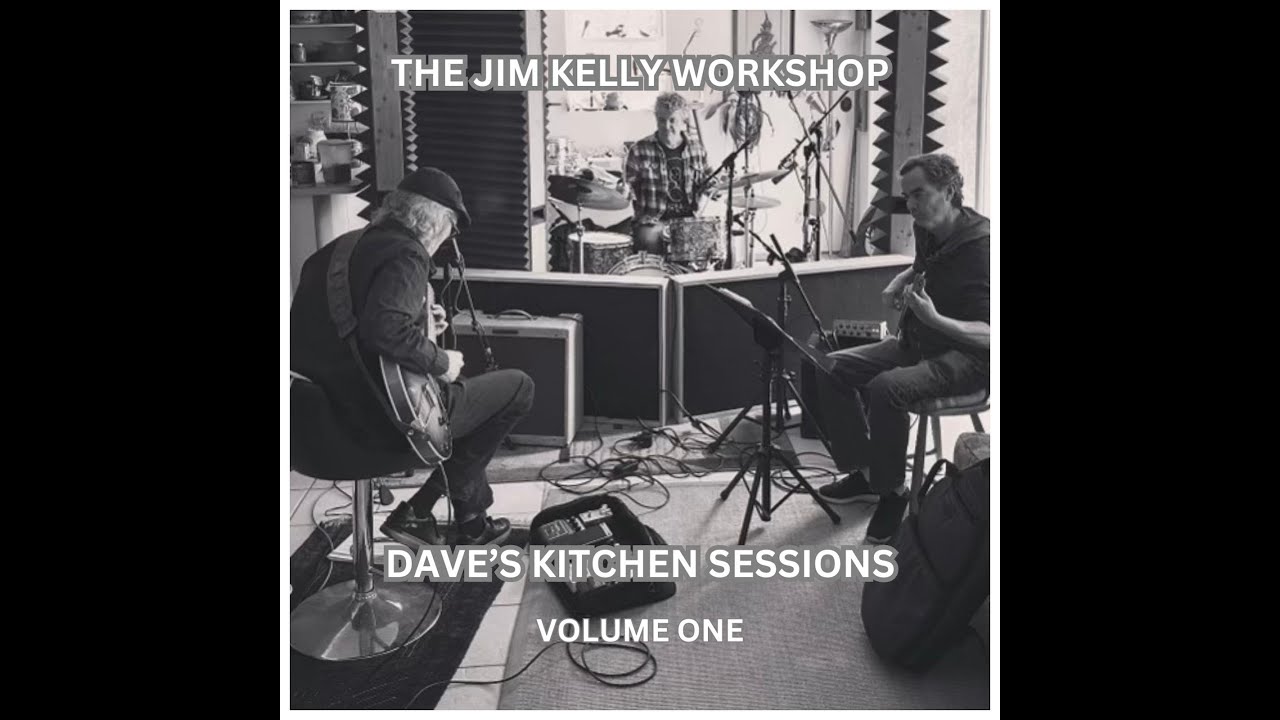 KINGS The Jim Kelly Workshop Dave’s Kitchen Sessions Volume 1 - YouTube