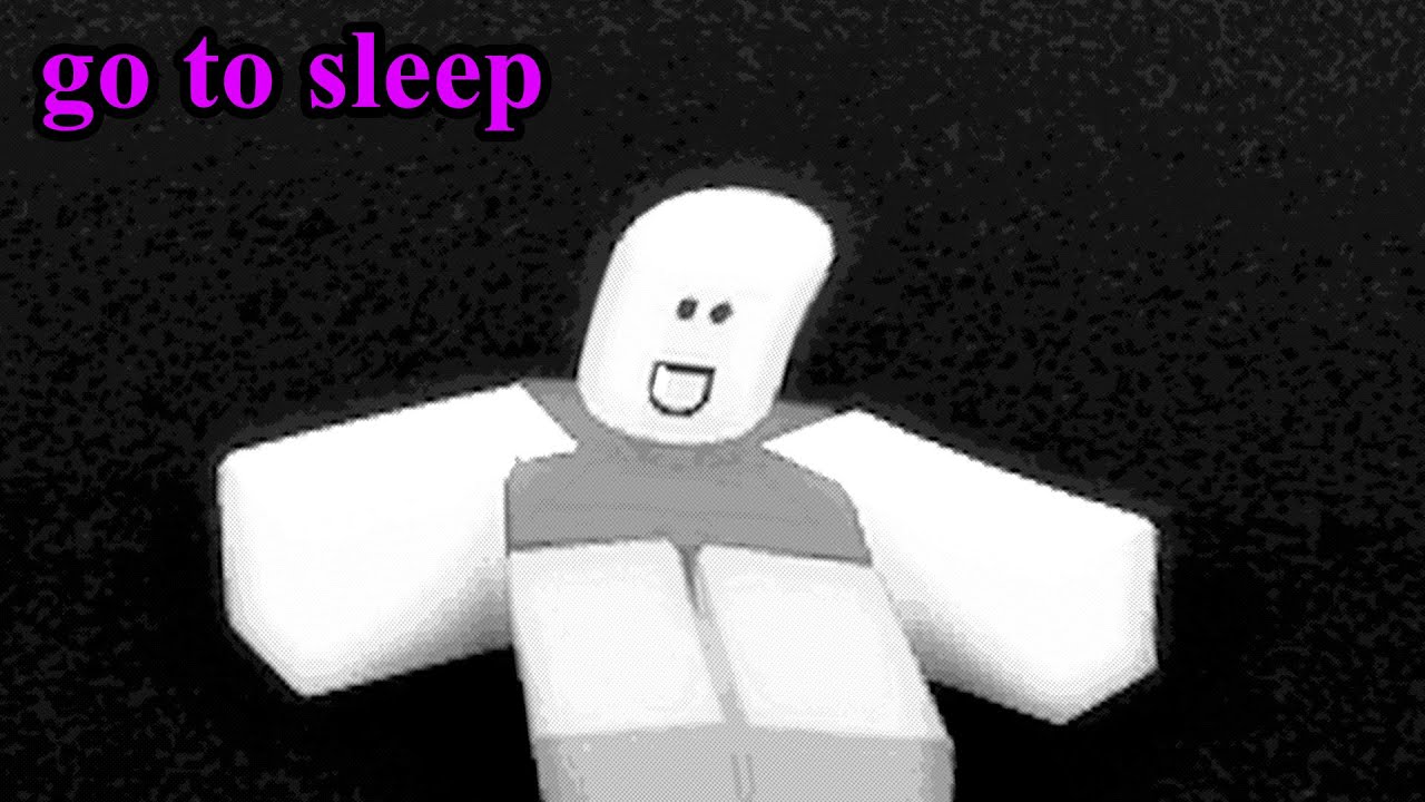 go to sleep (Roblox) - YouTube