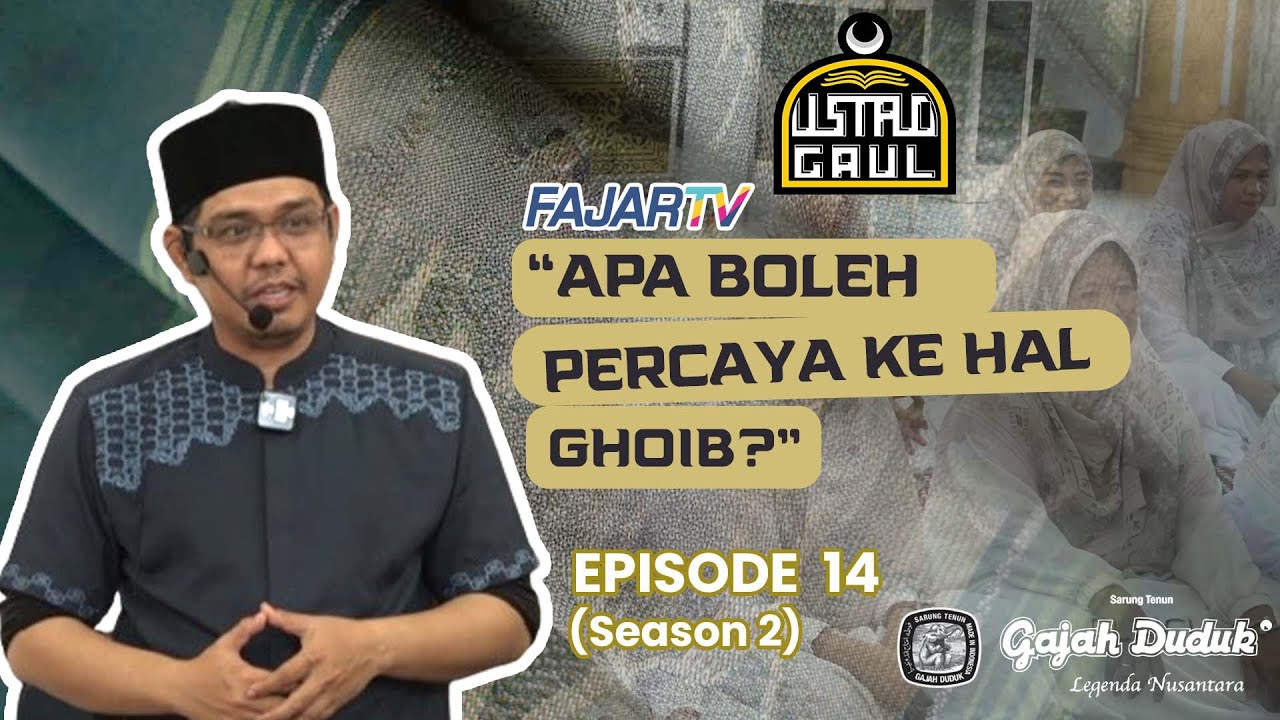 USTAD GAUL EPISODE 14 "APA BOLEH PERCAYA KEPADA HAL GAIB" - YouTube