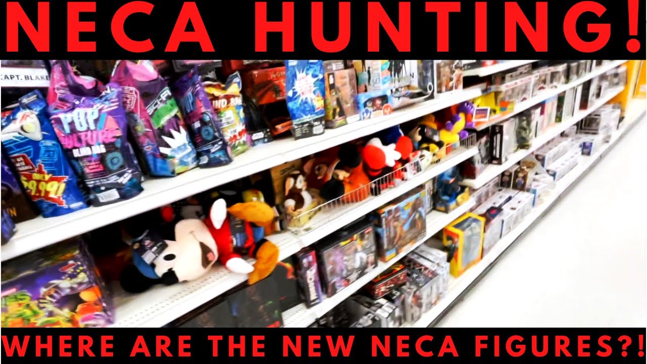 WHERE ARE ALL THE NEW NECA FIGURES?! | Neca Hunting | - YouTube
