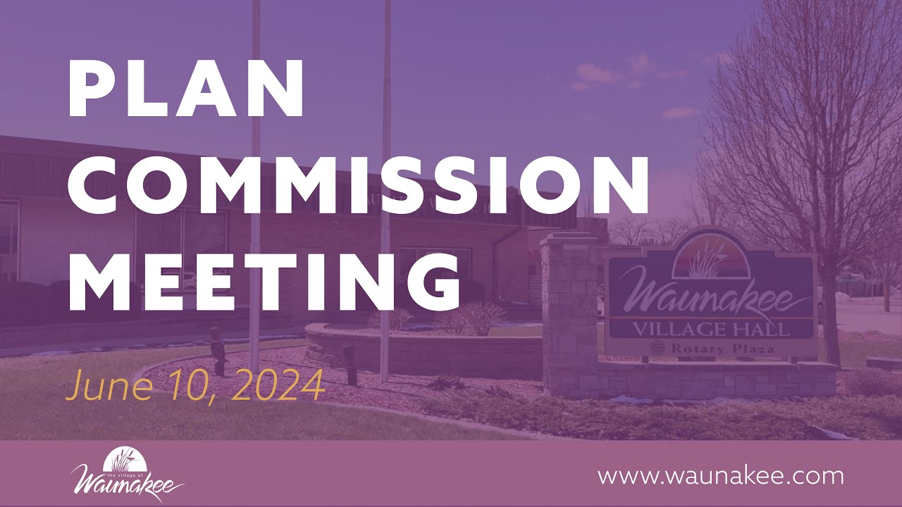 Waunakee Plan Commission Meeting 6/10/24 - YouTube