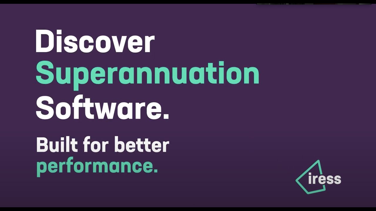 Superannuation software from Iress. Built for better performance. - YouTube