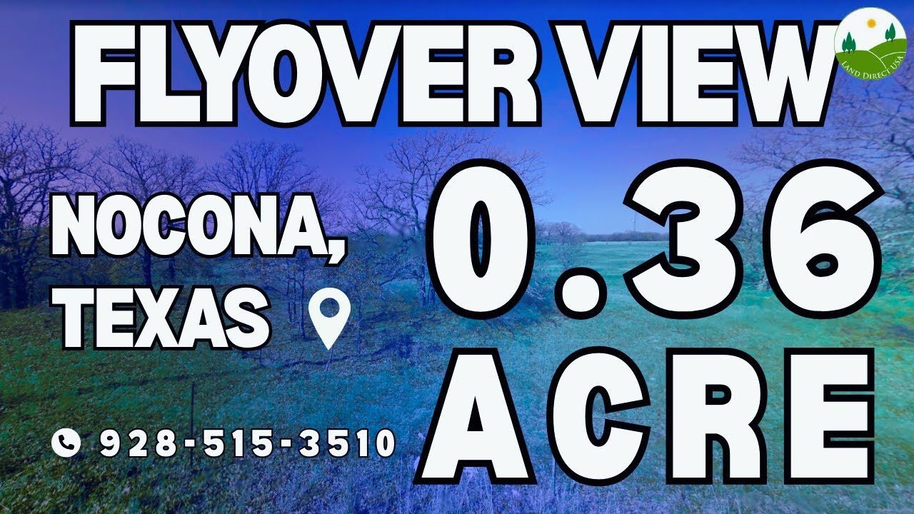 Fly Over - 0.36 acre land for sale in Nocona, Texas [R000019231] - YouTube