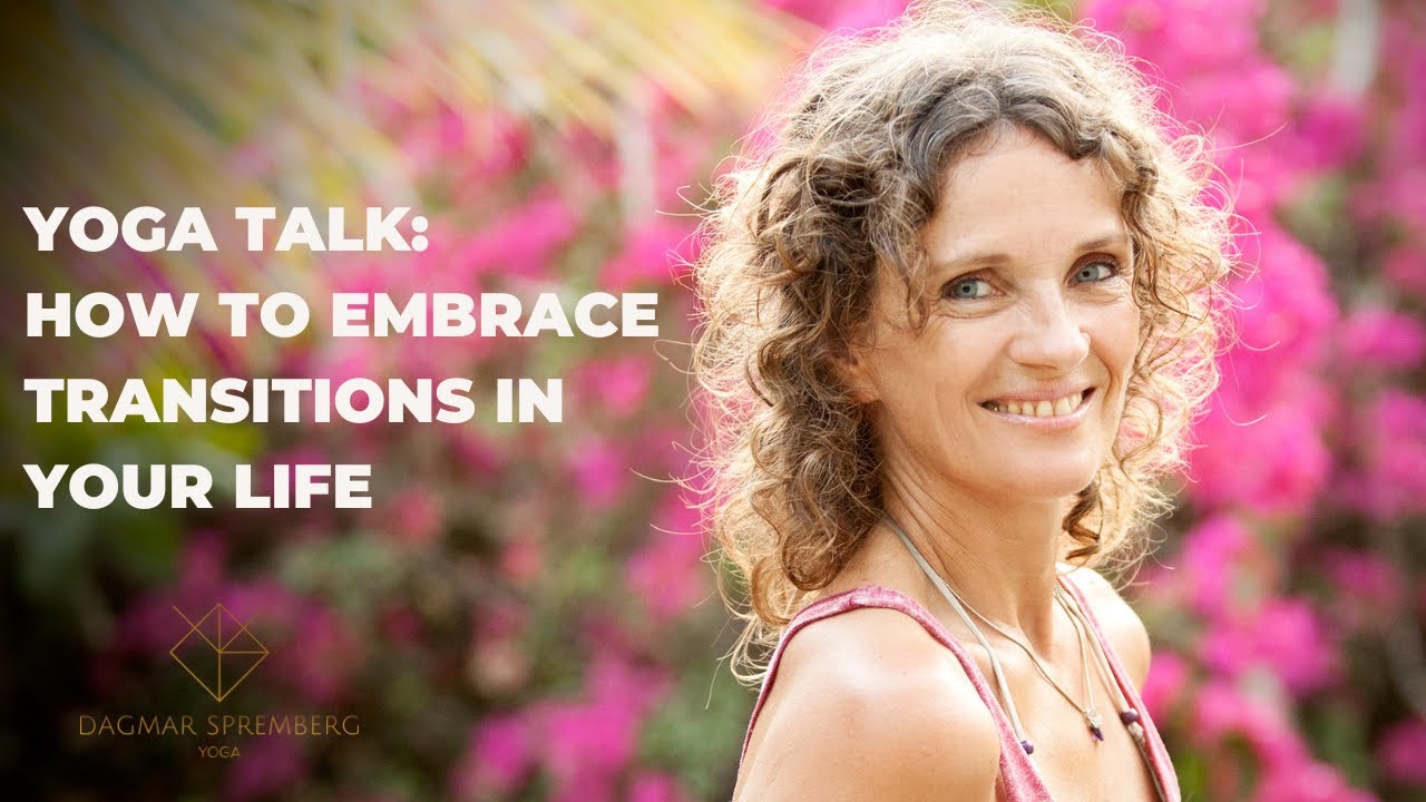 How To Embrace Transitions In Your Life - YouTube