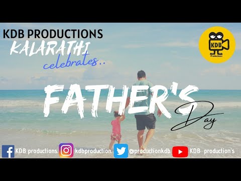 KDB Productions Kalarathi Wishes Father's Day🥳😇 - YouTube