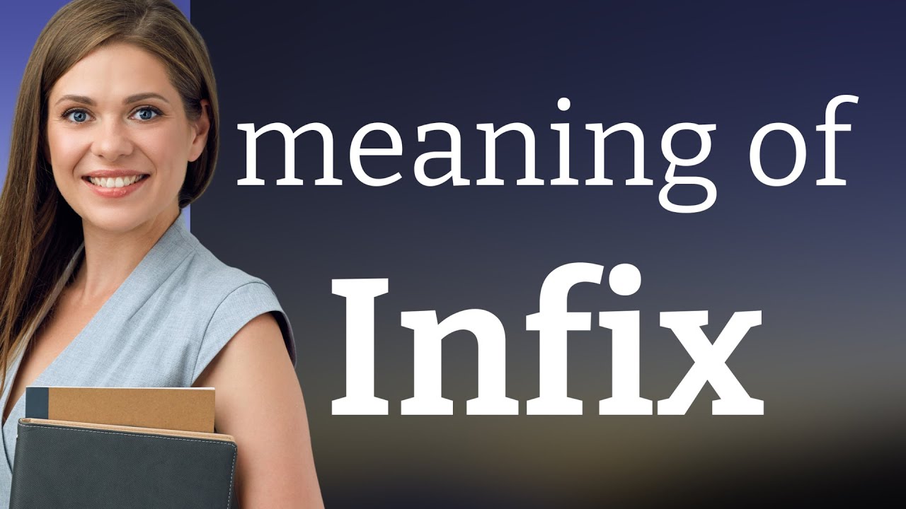 Infix — definition of INFIX - YouTube