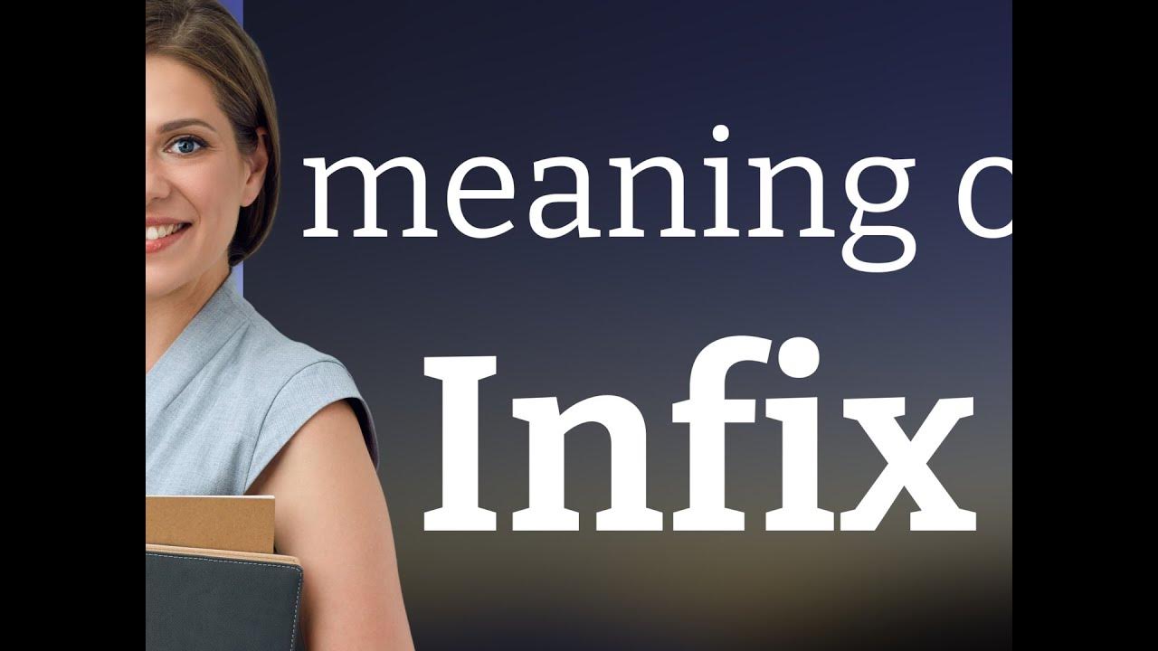 Infix — definition of INFIX - YouTube