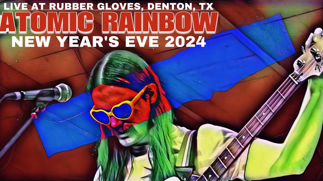 ATOMIC RAINBOW (LIVE AT RUBBER GLOVES, DENTON, TEXAS) - YouTube