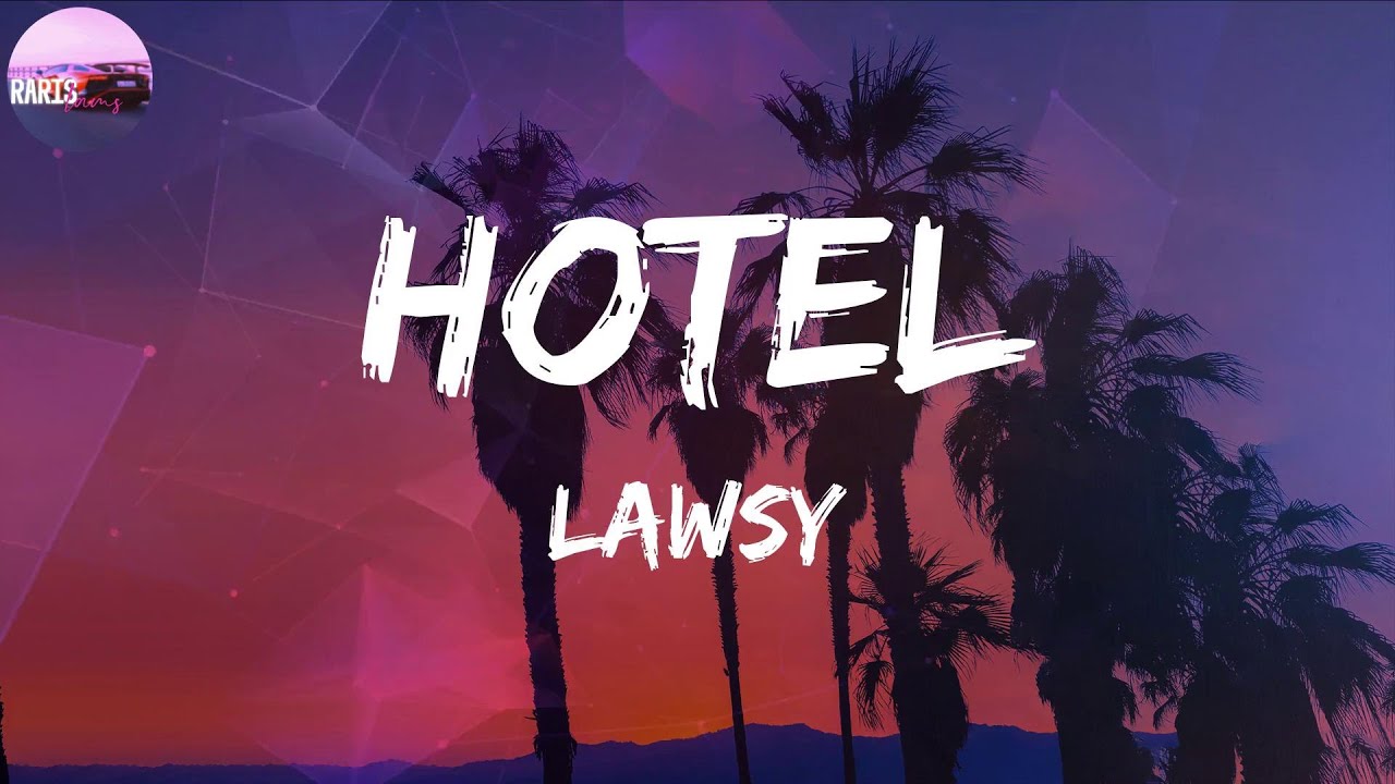 Lawsy - Hotel (Lyric Video) - YouTube