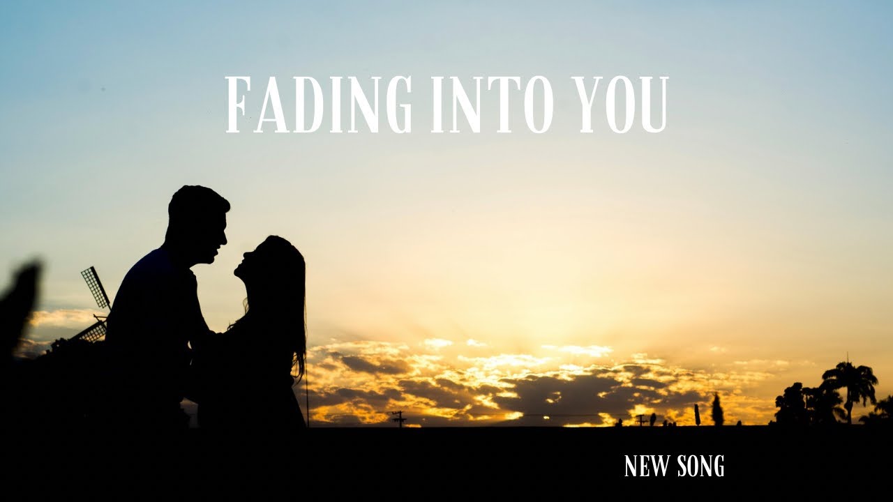 Fading Into You song | New song - YouTube