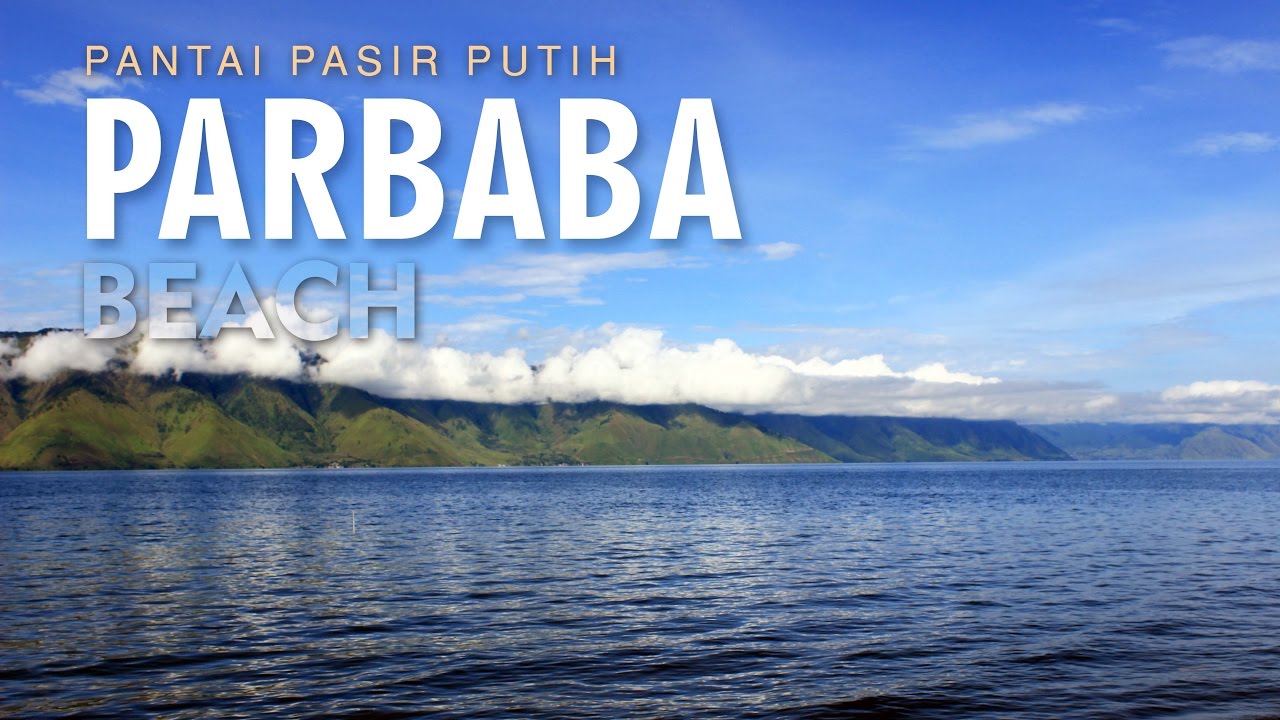 Trip To Parbaba Beach, Danau Toba Indonesia - YouTube