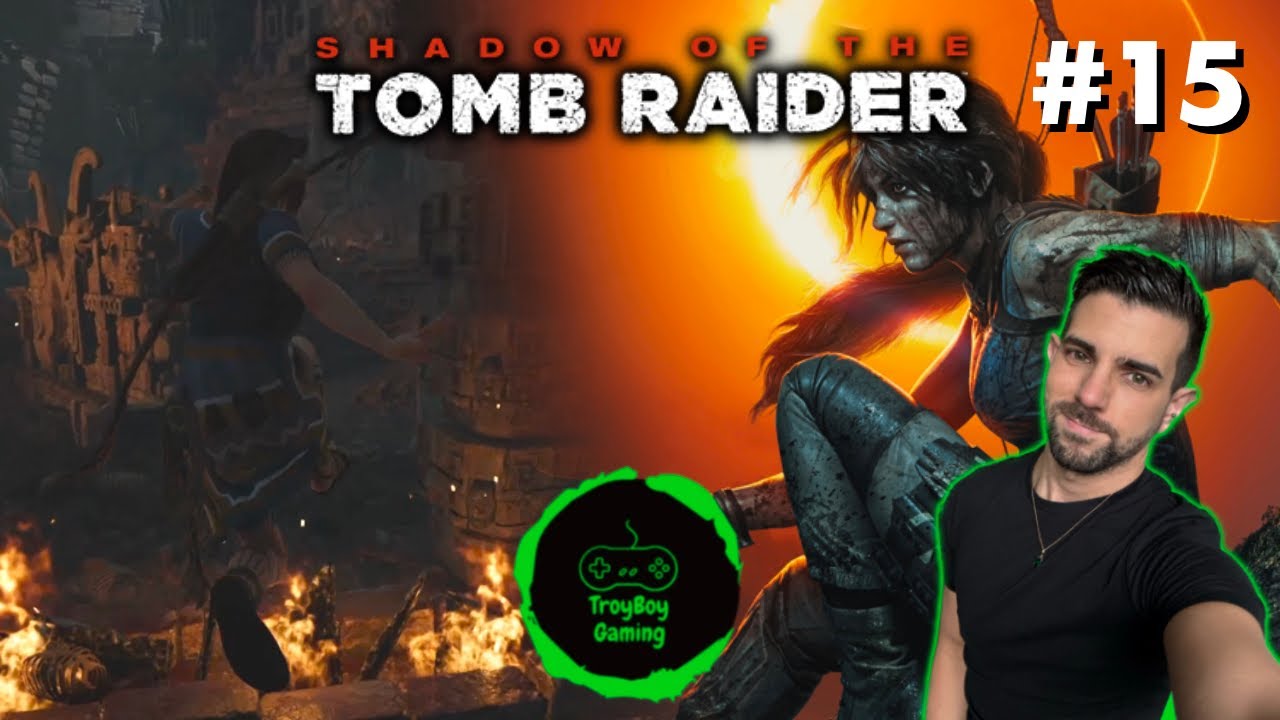 Tomb Run - EP15 - Let's Play Shadow of the Tomb Raider - YouTube