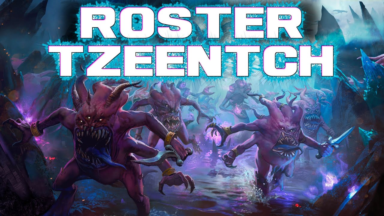 TZEENTCH - ROSTER COMPLETO (Unidades y Heroes) + Análisis y Modo de ...