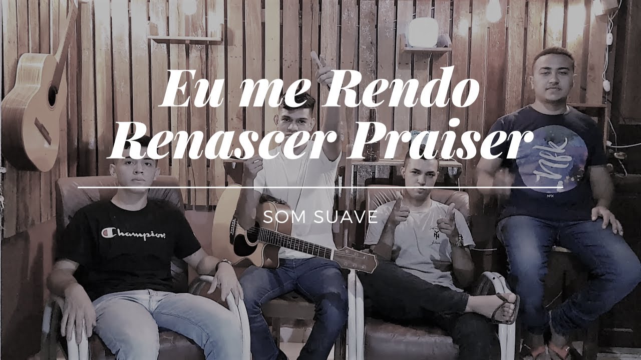EU ME RENDO - SOM SUAVE - YouTube