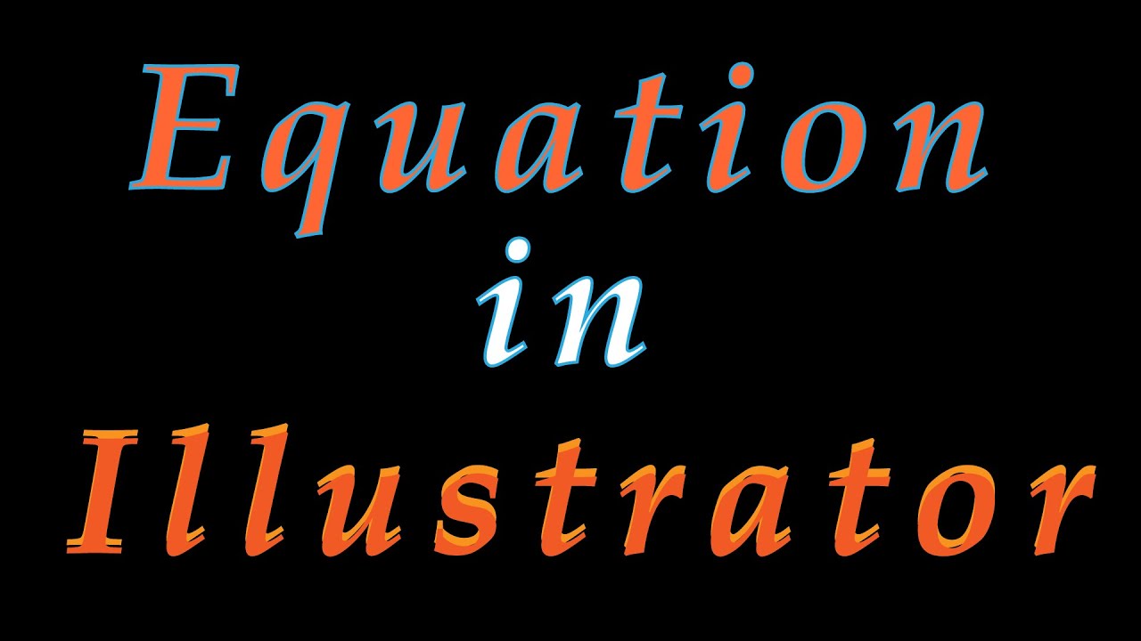 How To Write Equation In Illustrator YouTube how-to-write-equation-in-illustrator-youtube