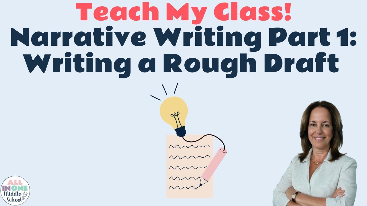 Narrative Writing Part 1: Rough Draft | Teach My Class I ELA Lessons ...