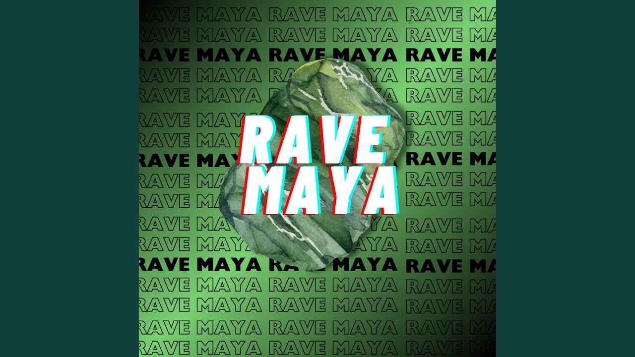 Rave Maya - YouTube