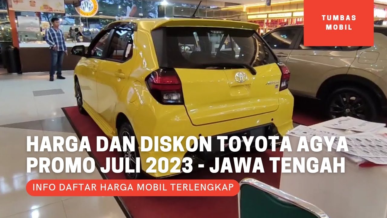 Harga dan Diskon Toyota Agya - Promo Juli 2023 - OTR Jawa Tengah - YouTube